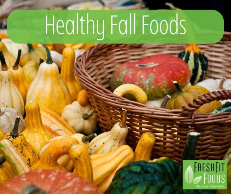 Healthy foods for fall meals | Fresh Fit Foods prepared meals